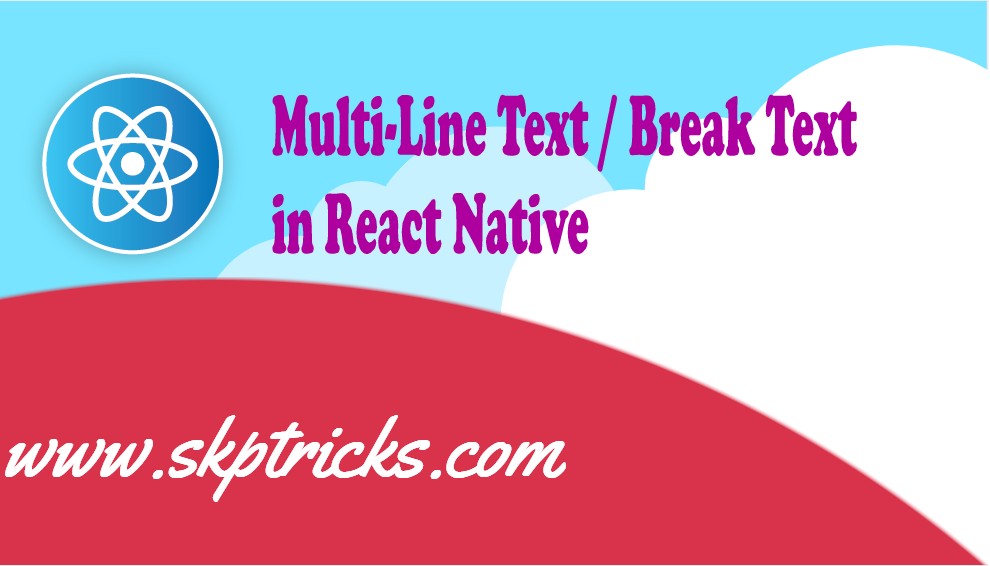 Multi Line Text Break Text In React Native Skptricks