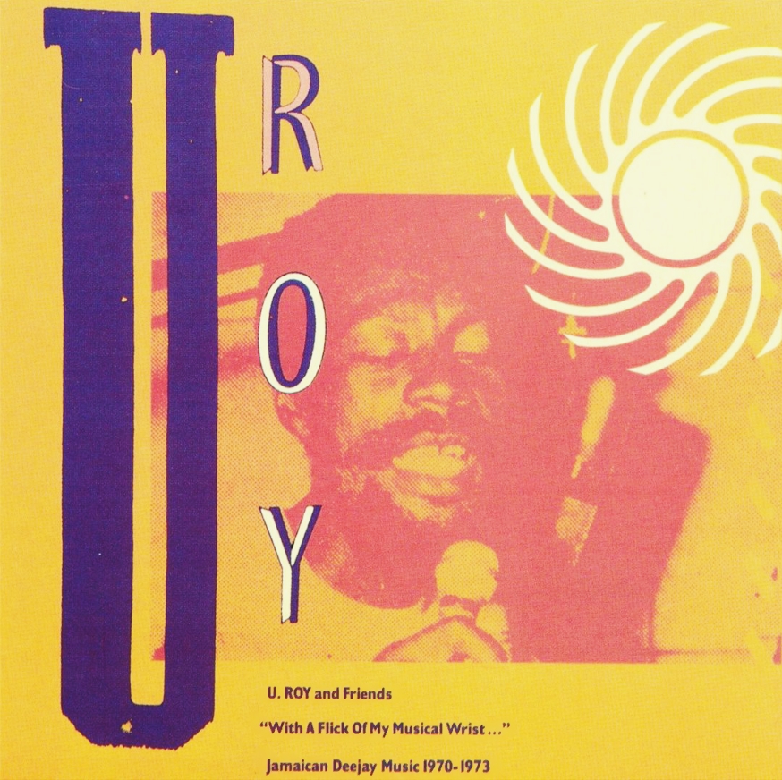 Compartilhando Reggae: U Roy And Friends - With a Flick of my Musical ...