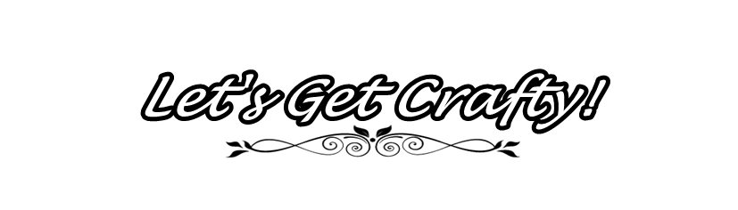 Let's Get Crafty!