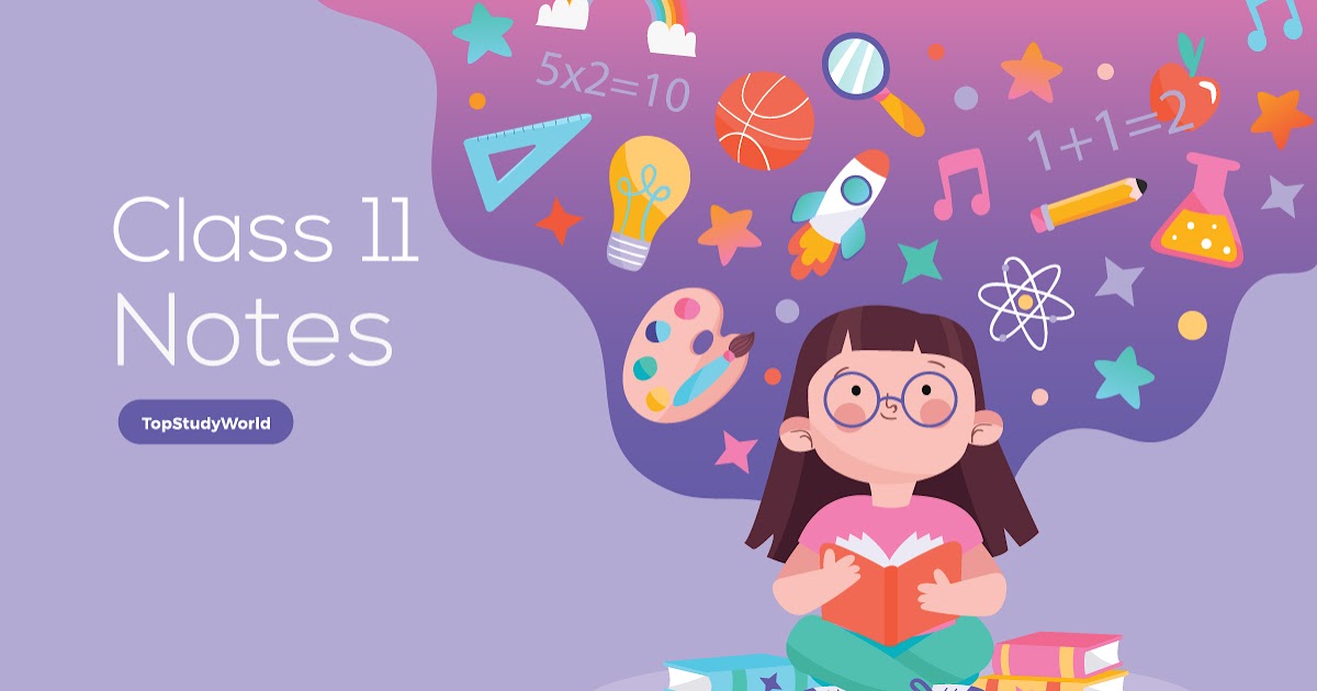 Class 11th Notes for All Subjects in PDF for FREE [Updated 2022] | Top ...