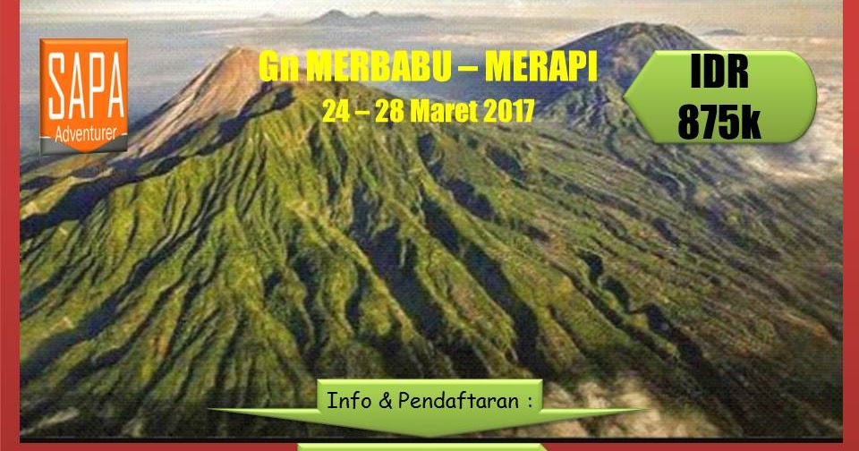 SAPA ADVENTURER: Trip Merbabu - Merapi 24-28 Maret 2017