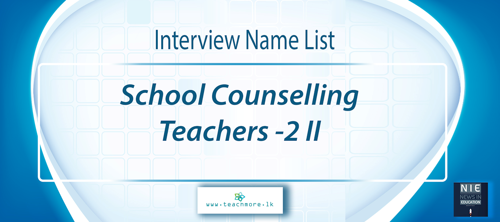 Interview Name list - School Counselors - SLTS 2 II - TeachMore.lk