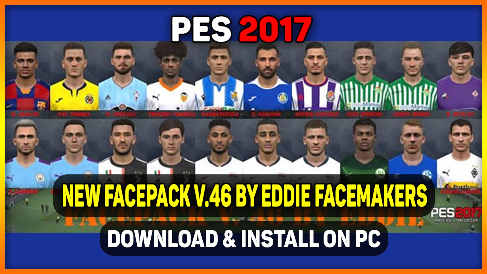 PES 2017 New Facepack V.46 by Eddie Facemakers