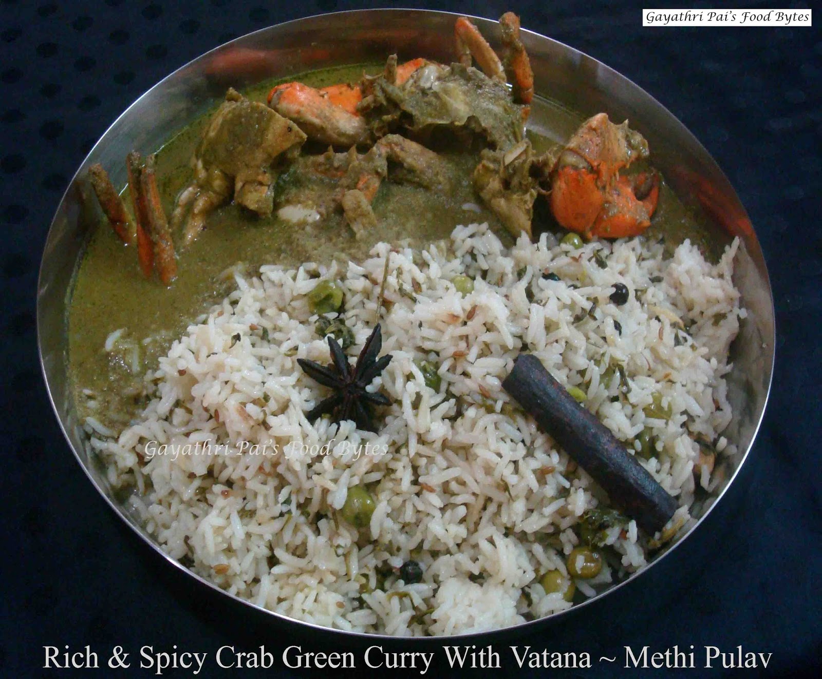 Gayathri Pai's Food Bytes: Crab Green Curry With Vatana ~ Methi Pulav.