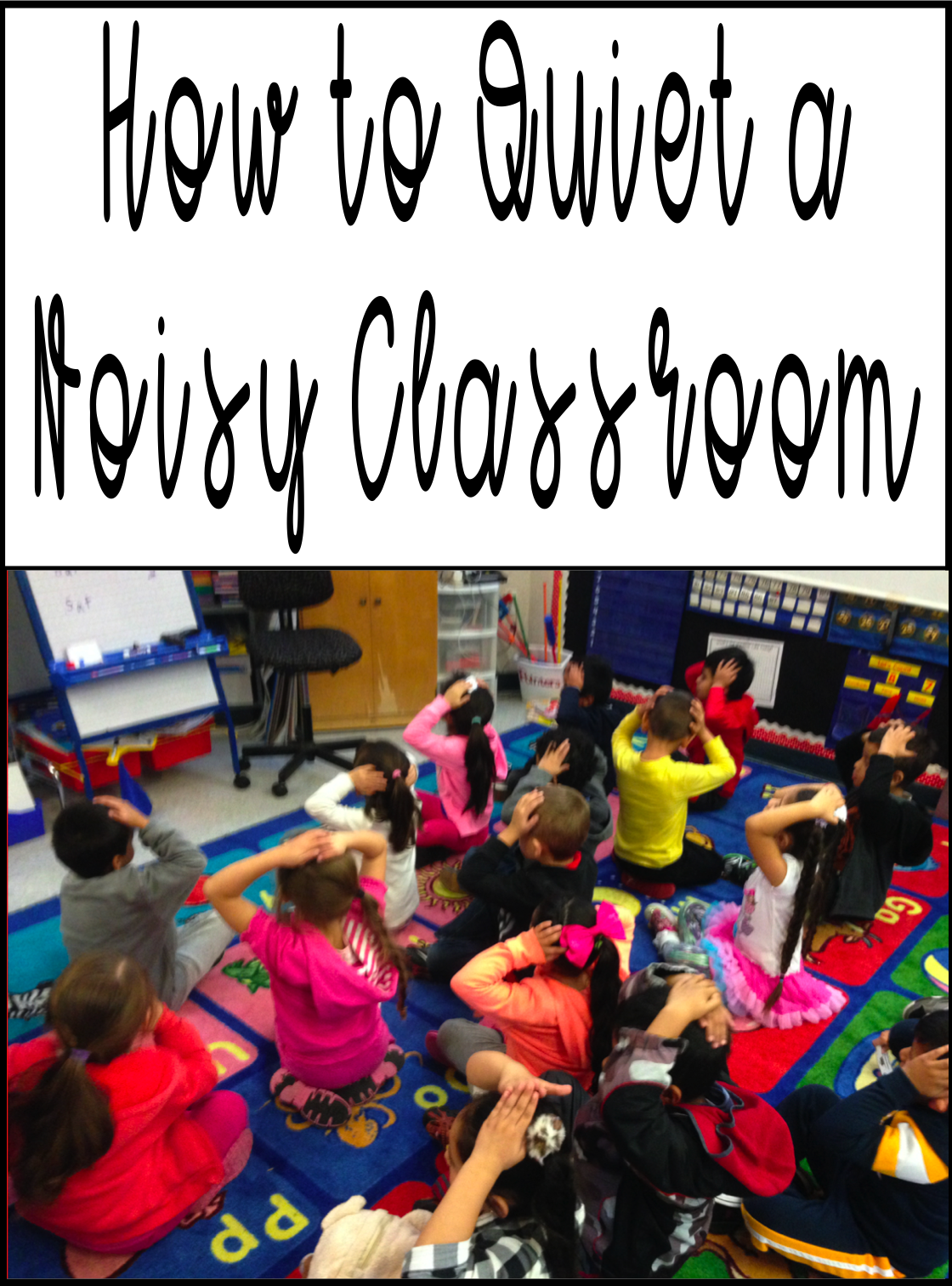 How to Quiet a Noisy Classroom. | Time 4 Kindergarten