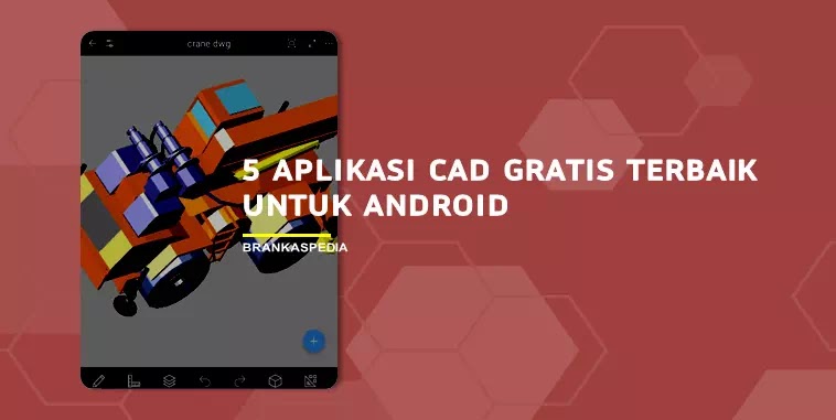 5 Aplikasi AutoCAD Terbaik Untuk Android - Brankaspedia - Blog tutorial ...