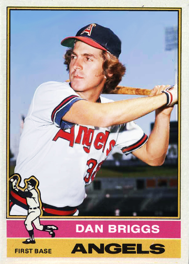 WHEN TOPPS HAD (BASE)BALLS!: NOT REALLY MISSING IN ACTION- 1976 DAN BRIGGS