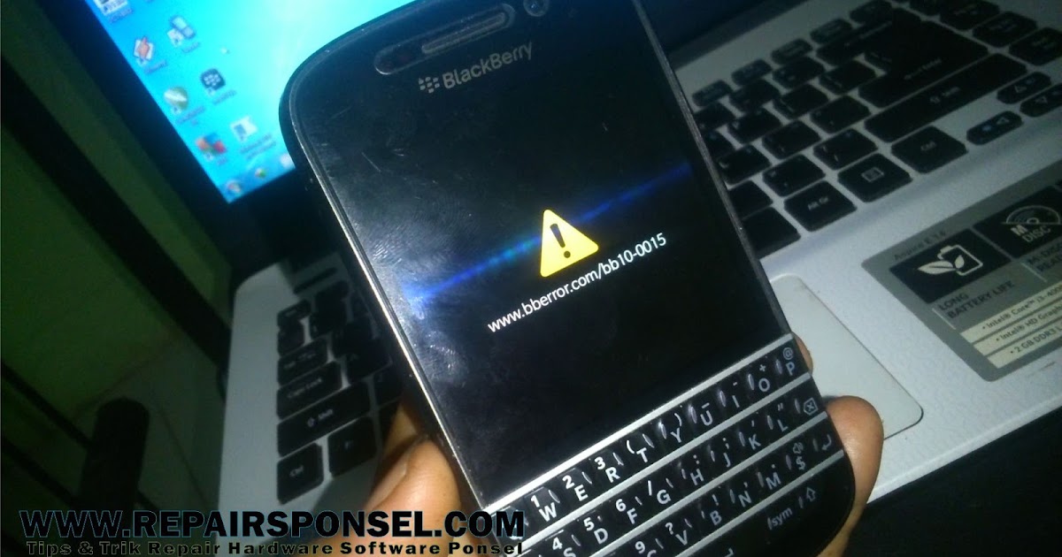 Cara Mengatasi www.bberror.com/bb10-0015 - Repairs Ponsel