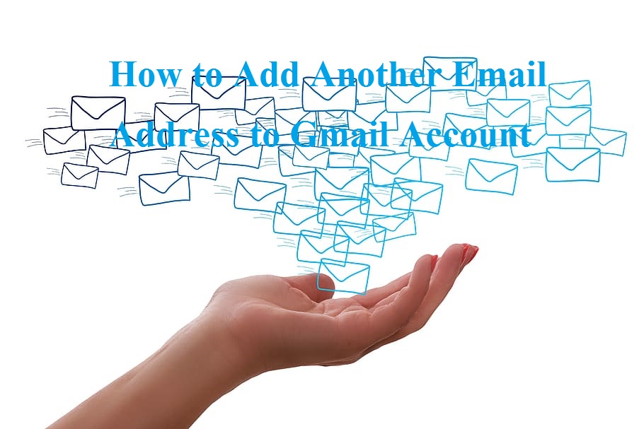 How To Add Another Email Address To Gmail Account Get Own Link How To Add Another Email Address To Gmail Account Get Own Link