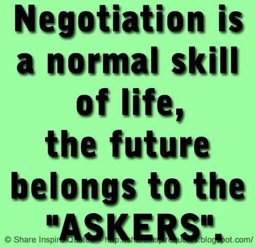 Negotiation is a normal skill of life, the future belongs to the ...