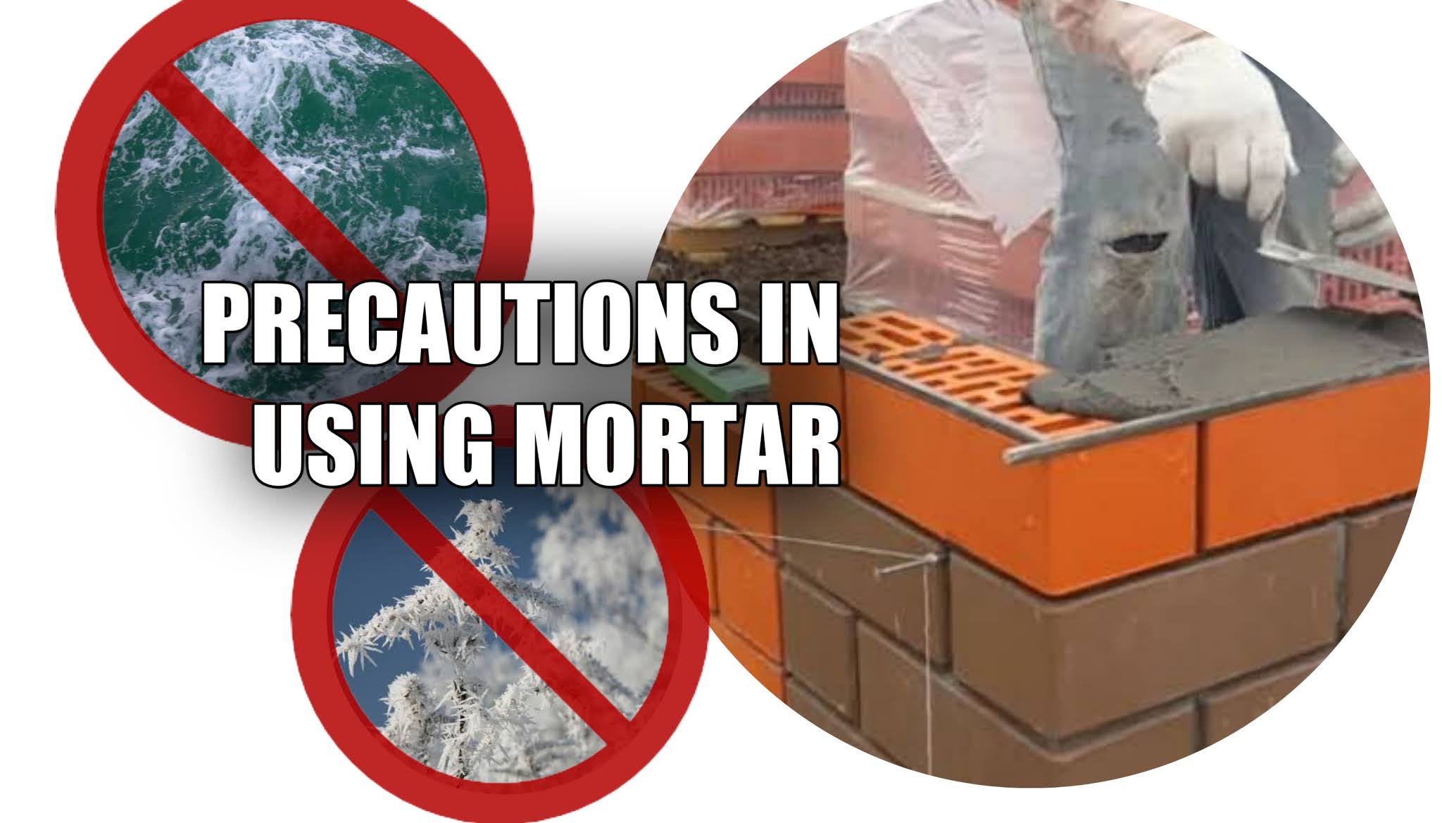 Precautions in Using Mortar
