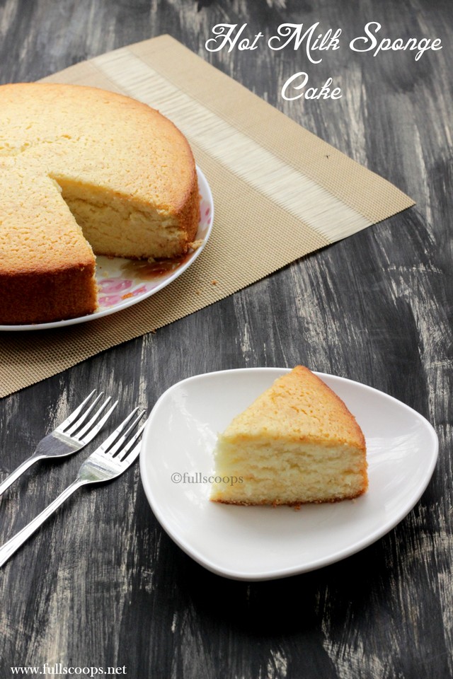 Hot Milk Sponge Cake ~ Full Scoops - A food blog with easy,simple ...
