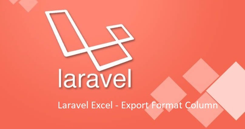 Tutorial Laravel 5 5 Laravel Excel Format Column Auto Size Catatan Riset tutorial-laravel-5-5-laravel-excel-format-column-auto-size-catatan-riset
