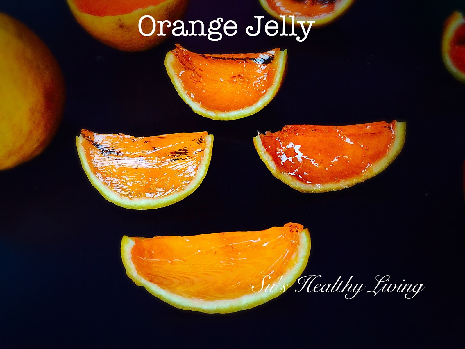 Su'sHealthyLiving: Orange Jelly
