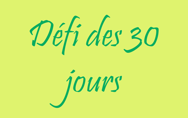 Défi des 30 jours: Jour 3 à 8 - Etre Radieuse par Josianne Brousseau ...