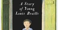 KISS THE BOOK: Six Dots: A Story of Young Louis Braille - ADVISABLE