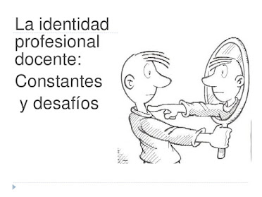 BITÁCORA REFLEXIVA DIGITAL : LA IDENTIDAD DOCENTE: CONSTANTES Y DESAFÍOS