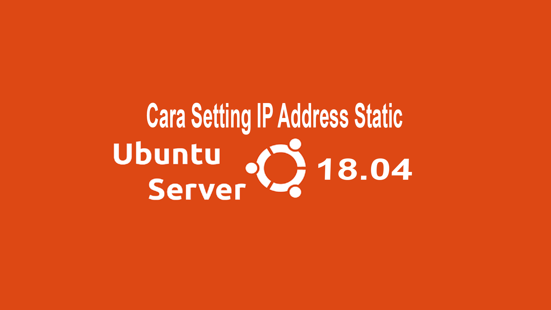 Cara Konfigurasi Ip Address Static Di Ubuntu Server 1804 Catatan Shand