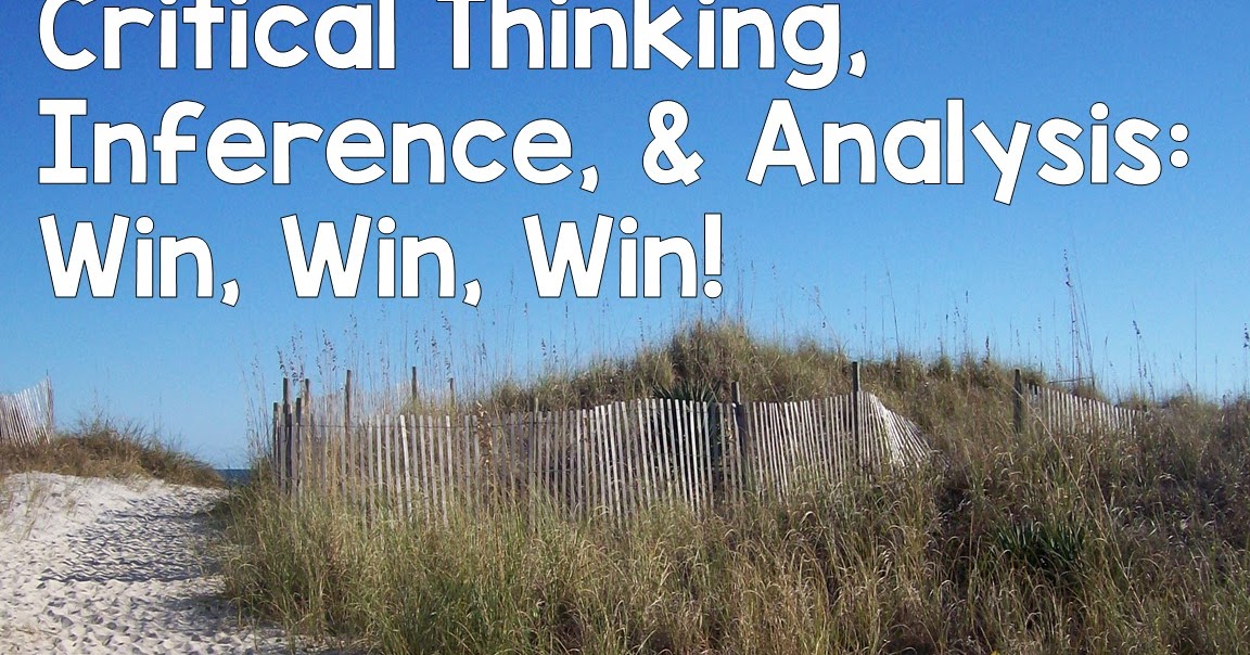 Growing Grade by Grade: Critical Thinking, Inference, and Analysis: A ...