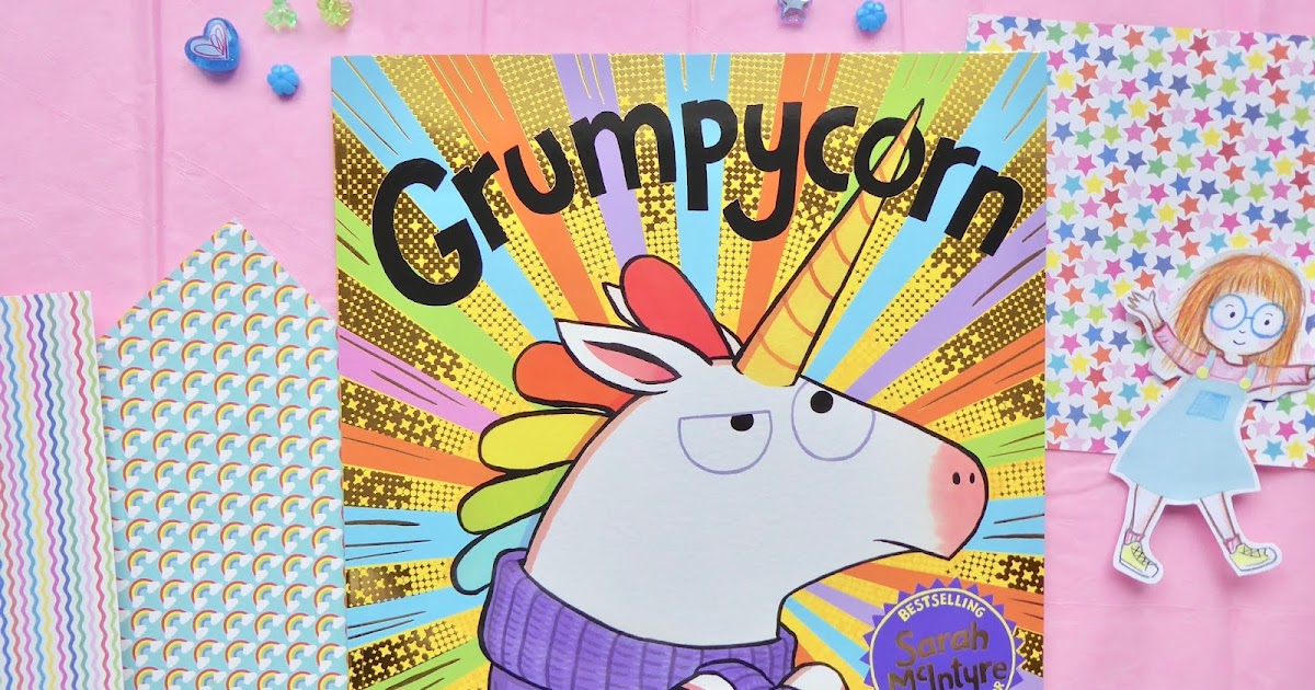 Grumpycorn Sarah McIntyre