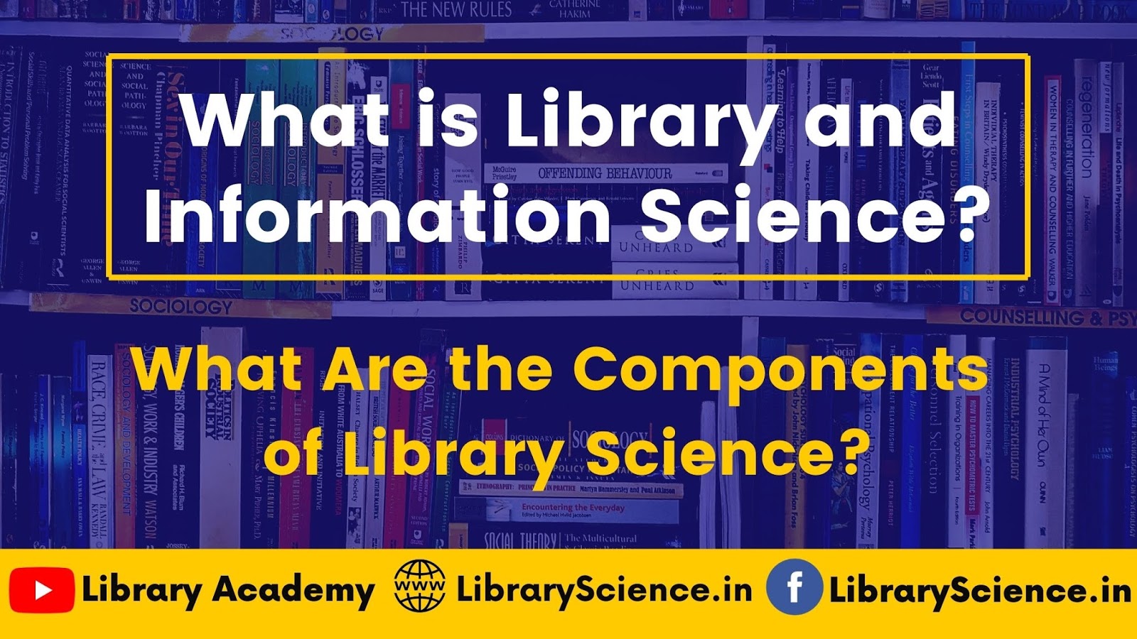 What are Library Science and Components of Library Science