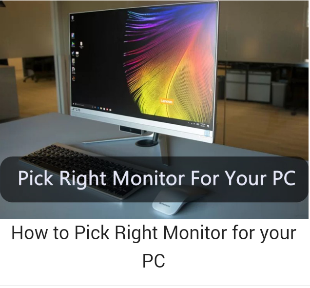 TickyVeeds: How To Pick Right Monitor For Your Pc