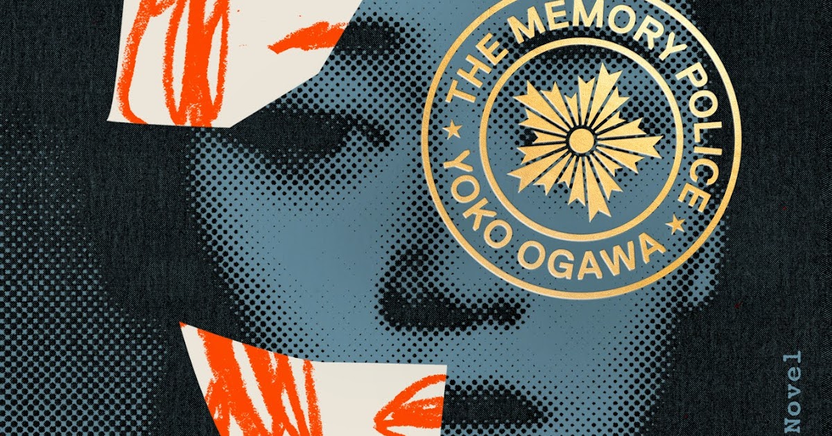 The Reading Armchair: Review: The Memory Police, by Yoko Ogawa