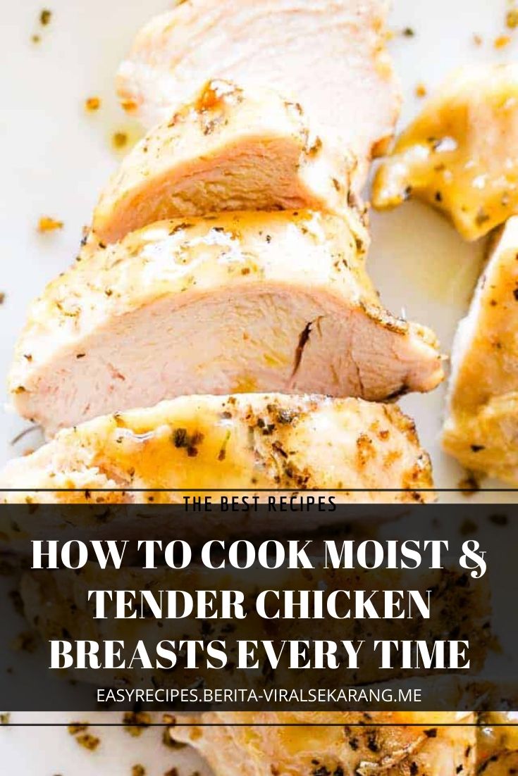 How To Cook Moist & Tender Chicken Breasts Every Time