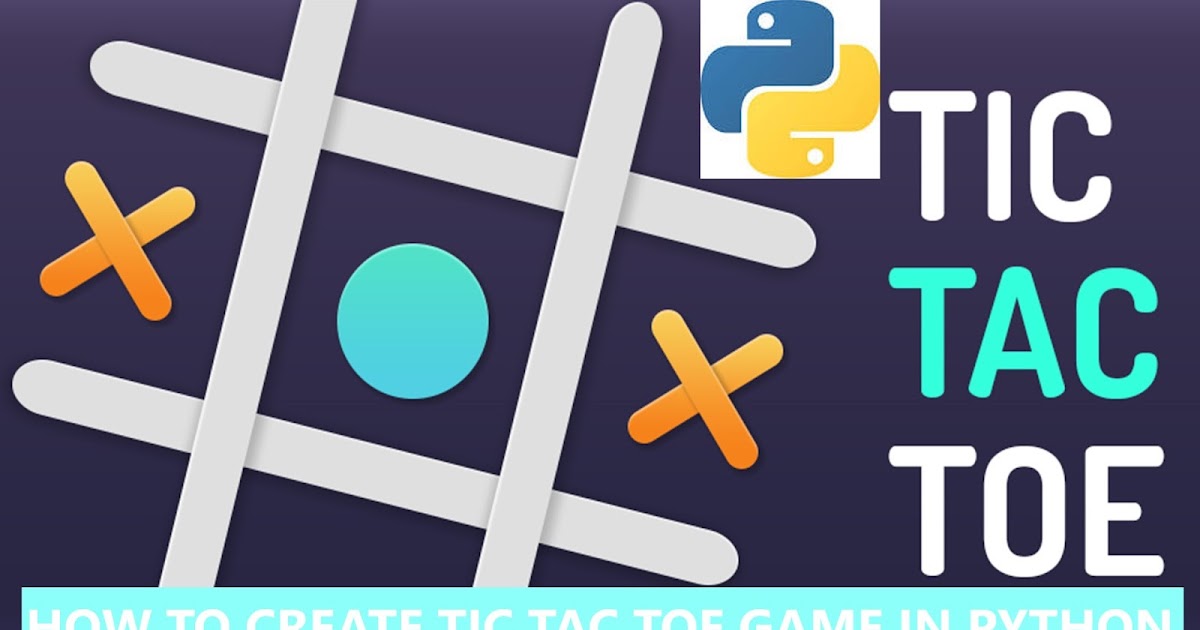 HOW TO CREATE TIC TAC TOE GAME USING PYTHON