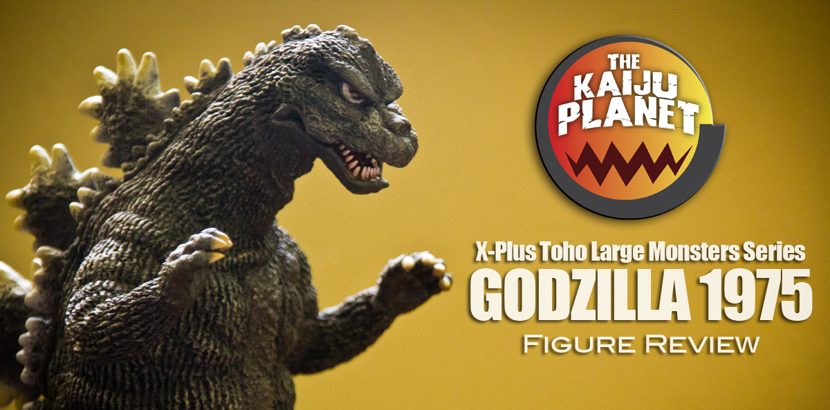 The Kaiju Planet Figure Review X Plus Toho Large Monsters Series Godzilla 1975