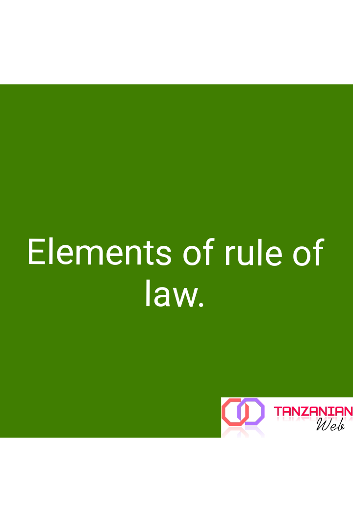 Elements of rule of law by Johnson Yesaya