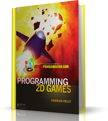 Programming 2D Games - Charles Kelly - Detodoprogramacion.org