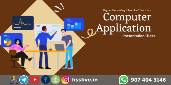 Higher Secondary Plus Oneplus Two Computer Application Slides