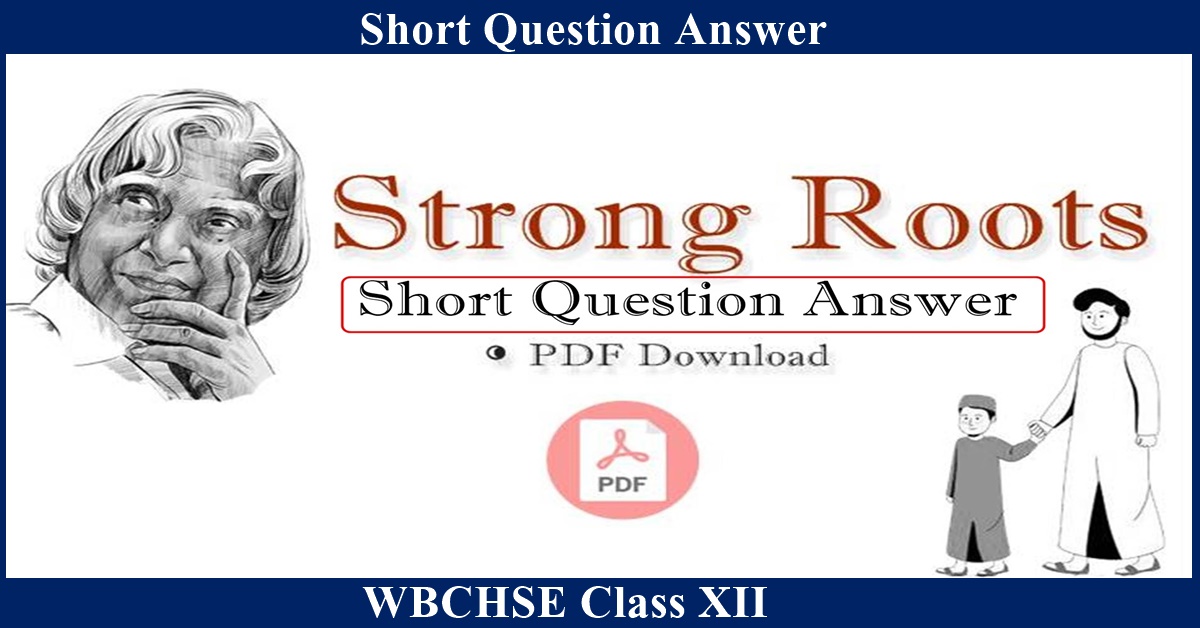 Strong Roots — Short Questions Answers | pdf Download
