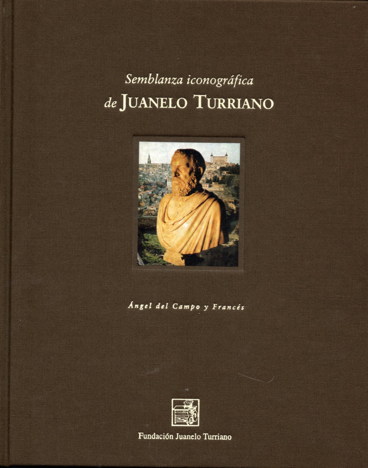 I Muestra del Libro de Ciencia: Juanelo Turriano un ingeniero de papel ...