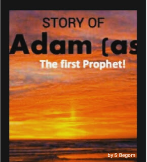 THE MESSAGES: Prophet Adam's (AS) story