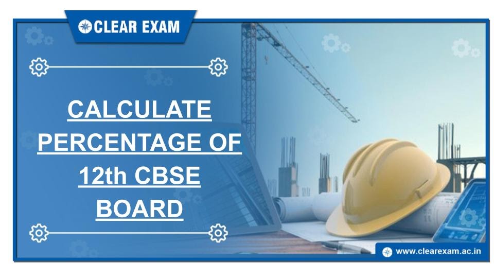 How to calculate percentage of 12th Board CBSE How to calculate percentage of 12th Board CBSE