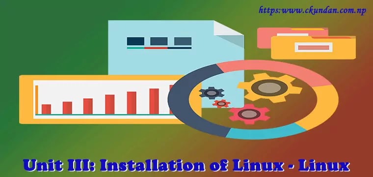 Unit III: Installation of Linux | BCA 7th Semester Linux Operating ...