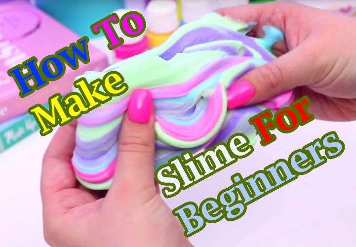 How To Make Slime For Beginners