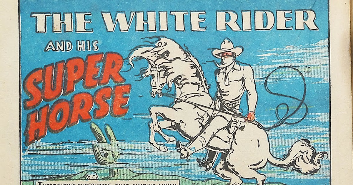 Four-Color Shadows: The White Rider and His Super Horse-1940