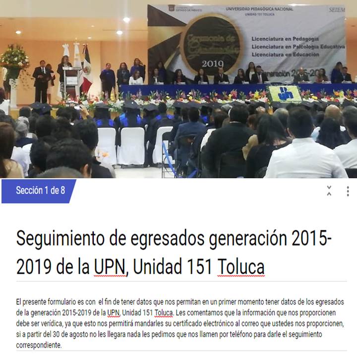 Formulario para el seguimiento de egresados de la UPN, Unidad 151 Toluca generación 2015-2019 ...