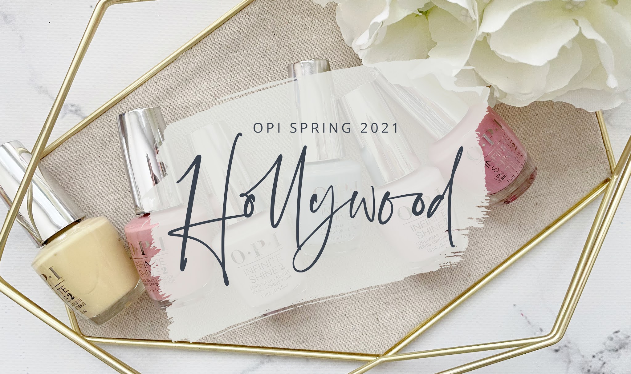 Review & Swatch: OPI - Hollywood (Spring 2021)* - miranda loves