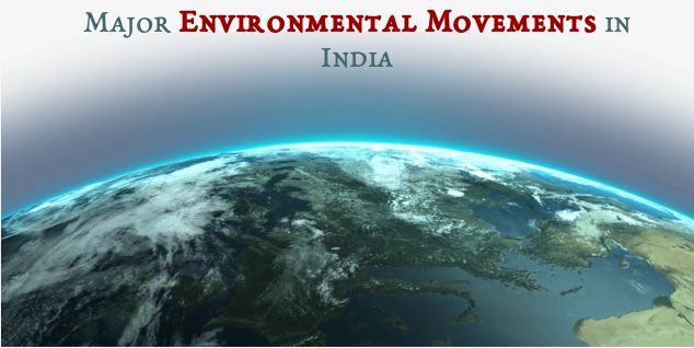 Major Environmental Movements in India