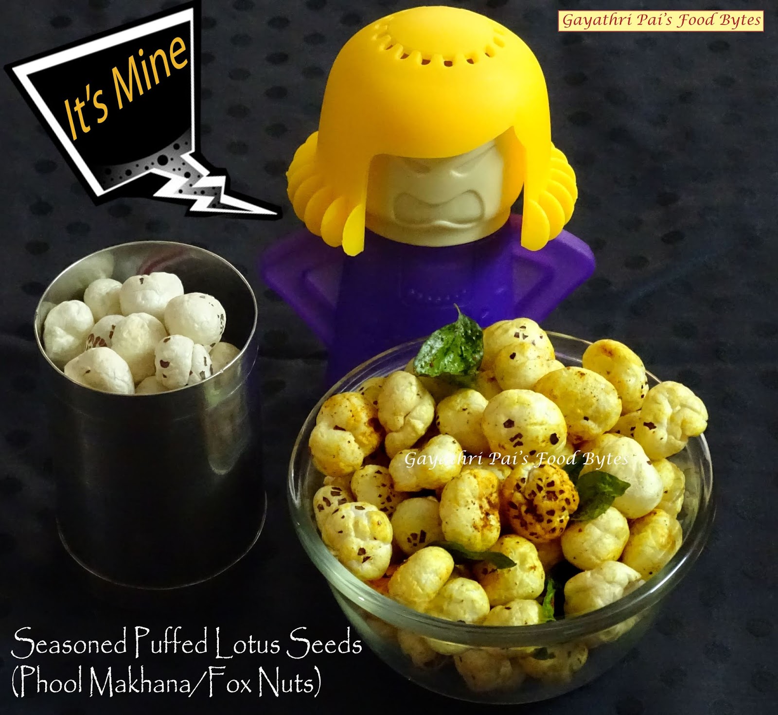 Gayathri Pai's Food Bytes: Seasoned Puffed Lotus Seeds (Phool Makhana ...