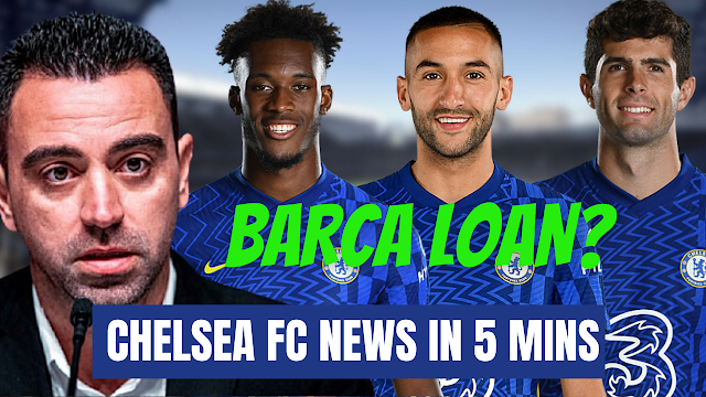 CHELSEA FC NEWS | XAVI IN FOR THREE CHELSEA LOANS AT BARCELONA & MORE ...