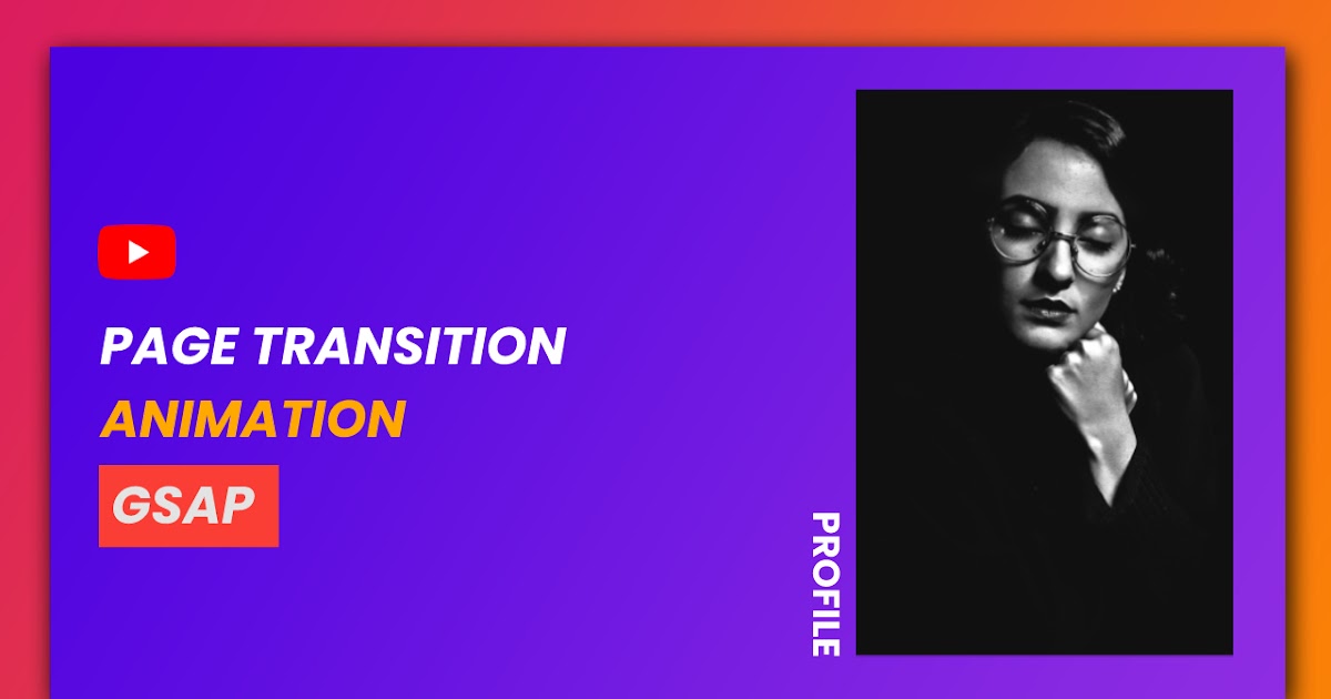 Page Transition Animation Using GSAP | HTML, CSS And GSAP | RUSTCODE