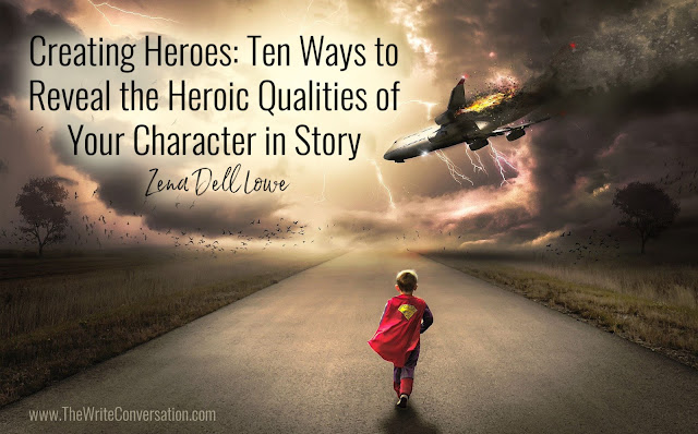 The Write Conversation: Creating Heroes: Ten Ways to Reveal the Heroic ...