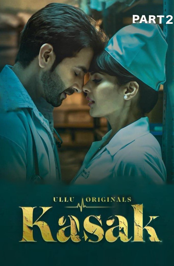 KASAK PART 2 (2020) ULLU HINDI SEASON 1