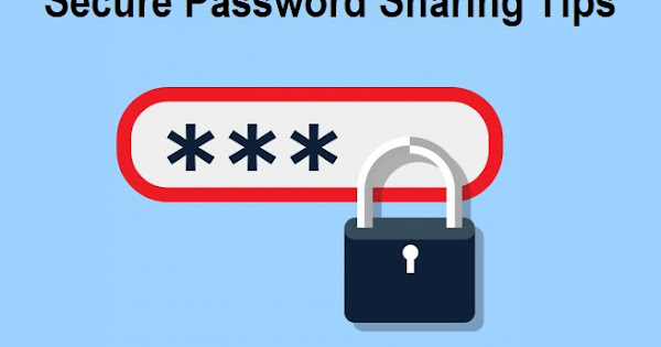 5 Secure Password Sharing Tips for Individuals and Enterprises