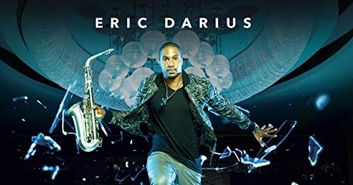 JAZZ CHILL : New Music Releases: Eric Darius – Breakin’ Thru; Murray A ...